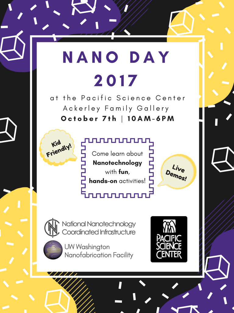 Nano Day 2017 @Pacific Science Center – Washington Nanofabrication Facility